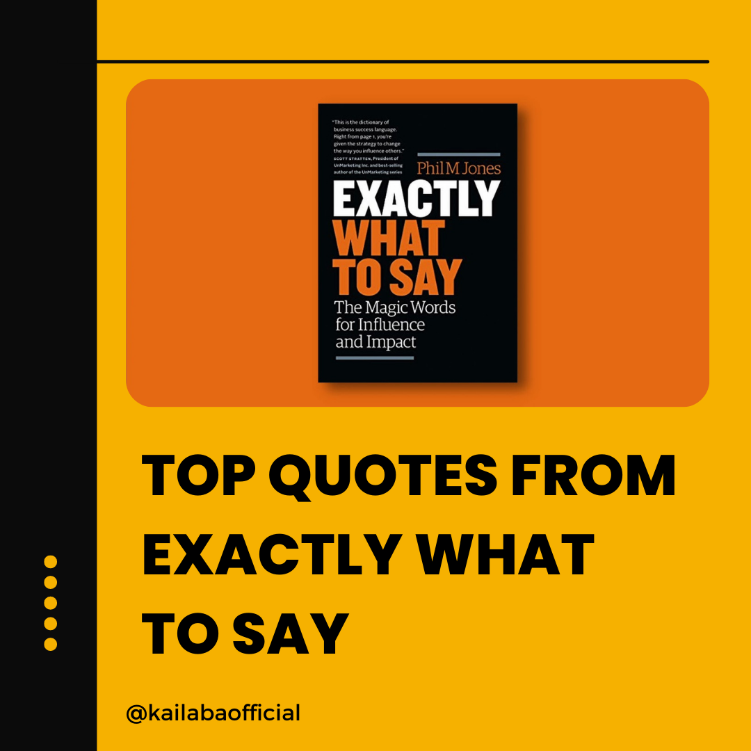 10 Quotes from the book “Exactly What To Say” - काईलाबा